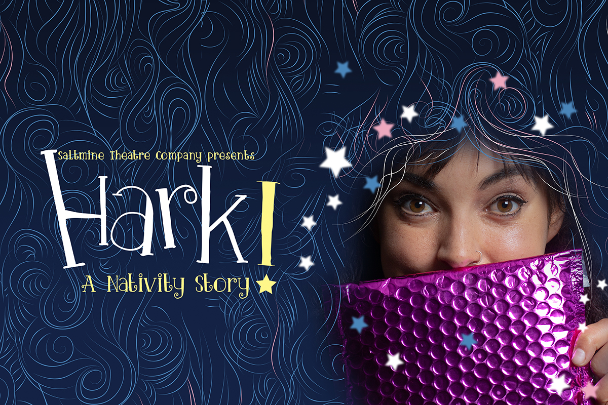 Hark! A Nativity Story – Saltmine Theatre